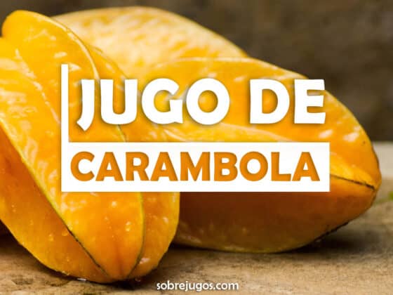 Jugo De Carambola: Receta, Beneficios Y Advertencias