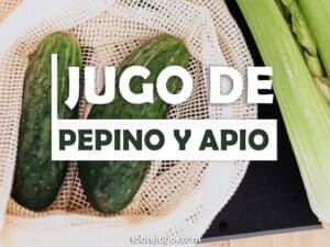 Jugo De Pepino Y Apio: Receta Fácil Y Beneficios
